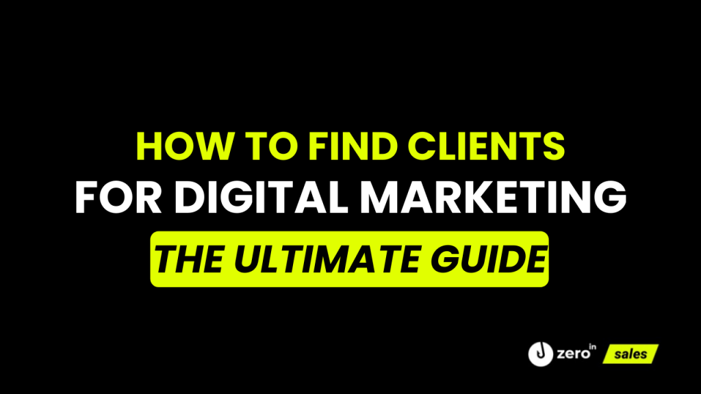 How to Get Clients for Digital Marketing Agency in 2024 - 13 WAYS!