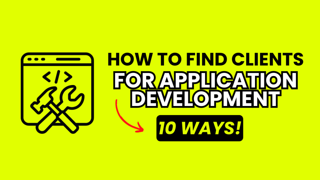 10 Ways to Find Clients for Application Development - ZeroIn