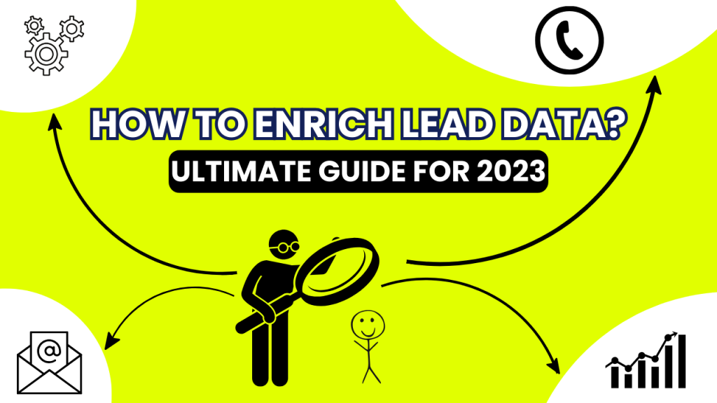 How to enrich lead data? - Ultimate Guide for 2023! - ZeroIn