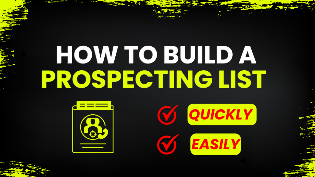 How to Build a Prospect List Quickly and Easily in 2024